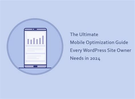 the ultimate mobile optimization guide every wordpress site owner needs in 2024 grace themes