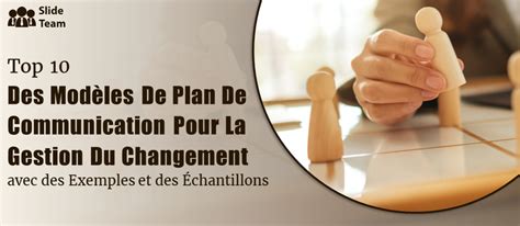 Top 10 des modèles de plan de communication pour la gestion du