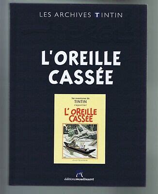 TINTIN Hergé ARCHIVES L OREILLE CASSEE N B MOULINSART 2013 Parfait