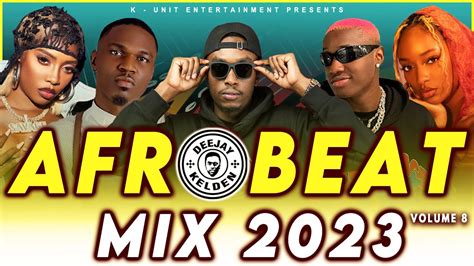 Afrobeat Mix Vol Kizz Daniel Asake Ayra Starr Ruger Rema
