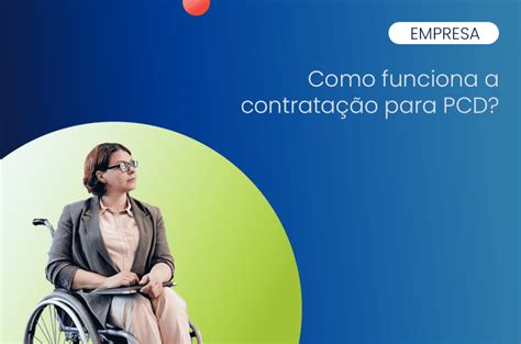 Como funciona a contratação para PCD Fundação Mudes