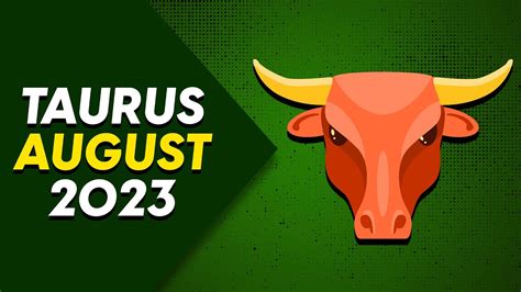 Taurus August Horoscope Monthly Horoscope Youtube