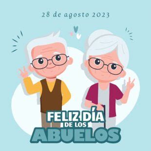 Día de los Abuelos 2023 50 frases para felicitarlos Revista Merca2 0