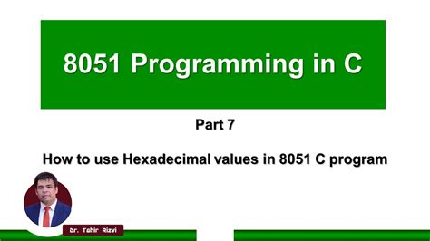 how to use hexadecimal values in 8051 c program part 7 8051 programming in c youtube