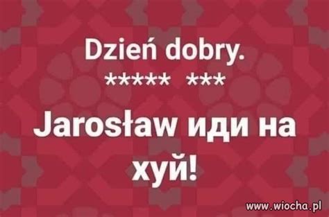 O Jak Fajnie Mi Si Dzie Zaczyna Has O Na Dzi Wiocha Pl