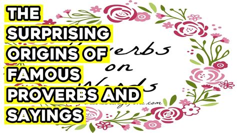 The Surprising Origins Of Famous Proverbs And Sayings Youtube