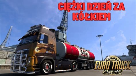 4K Zagrajmy w Euro Truck Simulator 2 Ciężki dzień za kółkiem YouTube
