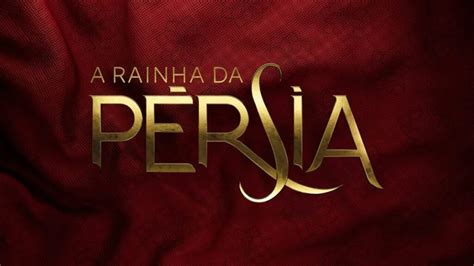 A Rainha da Pérsia veja resumo da novela de hoje quarta feira 03 07