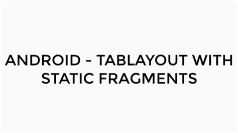 ANDROID TABLAYOUT WITH STATIC FRAGMENTS TUTORIAL IN JAVA YouTube