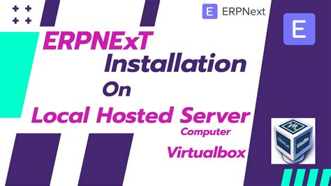 ERPNEXT INSTALLATION ON VIRTUALBOX Or LOCAL SERVER YouTube