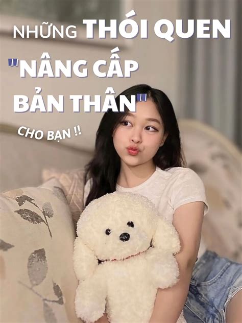 NHỮNG THÓI QUEN GIÚP NÂNG CẤP GIÁ TRỊ BẢN THÂN Bộ sưu tập do Ngọc