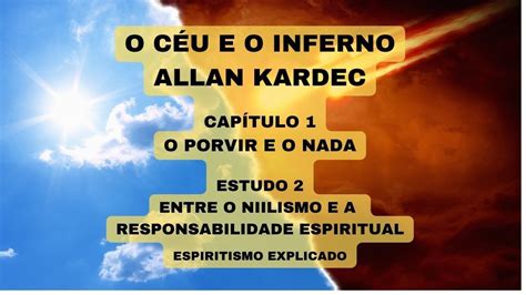 O CÉU E O INFERNO ALLAN KARDEC CAPÍTULO 1 O PORVIR E O NADA
