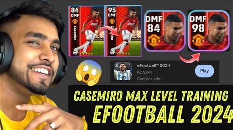 How To Upgrade Casemiro In PES 2024 Casemiro Max Level Training