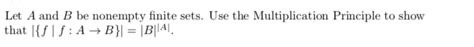 solved let a and b be nonempty finite sets use the