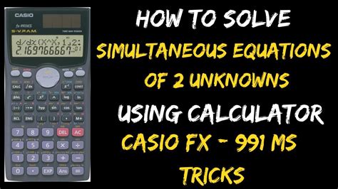how to solve simultaneous equations of 2 unknowns using scientific calculator casio fx 991ms