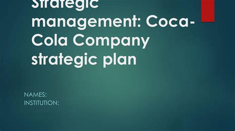 Strategic Plan For Coca Cola Company Growth Strategy The Coca
