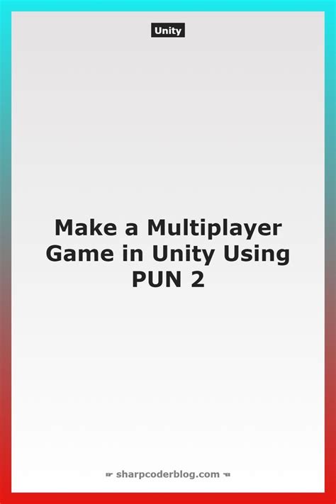 Make A Multiplayer Game In Unity Using Pun Multiplayer Games Unity
