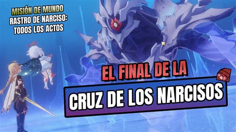 EL FINAL DE LA CRUZ DE LOS NARCISOS Misión COMPLETA Rastro de