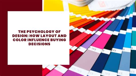 The Psychology Of Design How Layout And Color Influence Buying Decisions