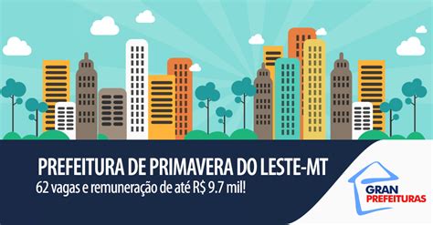 Prefeitura De Primavera Do Leste MT Publica Edital 62 Vagas Em