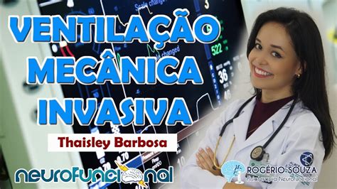 VENTILAÇÃO MECÂNICA INVASIVA Vídeo Aula Thaisley Barbosa YouTube