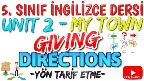 5 SINIF İNGİLİZCE DERSİ 2 ÜNİTE MY TOWN GIVING DIRECTION YÖN TARİF