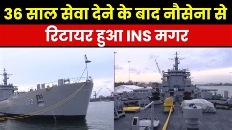 Indian Navy Decommissions INS Magar At Naval Base In Kochi After 36