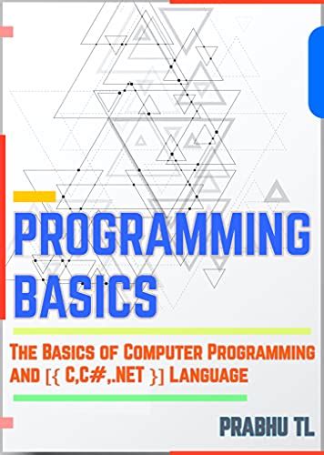 programming basics the basics of computer programming and [] language softarchive