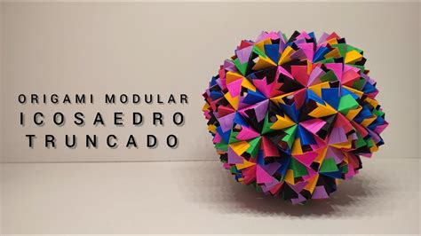 ICOSAEDRO TRUNCADO 270 PIEZAS ORIGAMI MODULAR ORIGAMI K YouTube