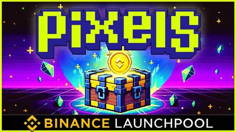 Criptomoneda PIXEL GRATIS En BINANCE LAUNCHPOOL 20 GRATIS Binance