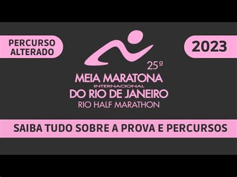Meia Maratona Internacional Do Rio 2023 Dicas Do Percurso ALTERADO