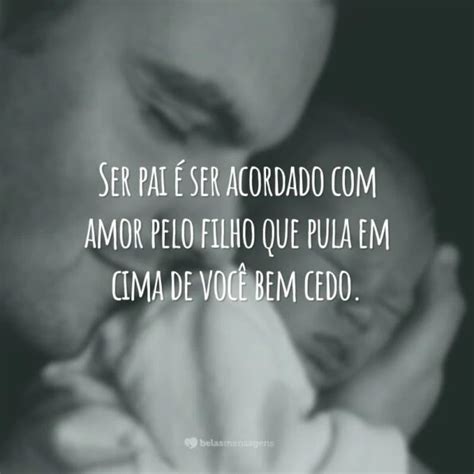45 frases sobre ser pai que mostram a alegria dessa nobre função