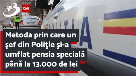 Metoda prin care un şef din Poliţie şi a umflat pensia specială până la