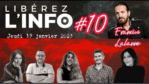 LIBÉREZ L INFO 10 avec Francis Lalanne 19 01 23