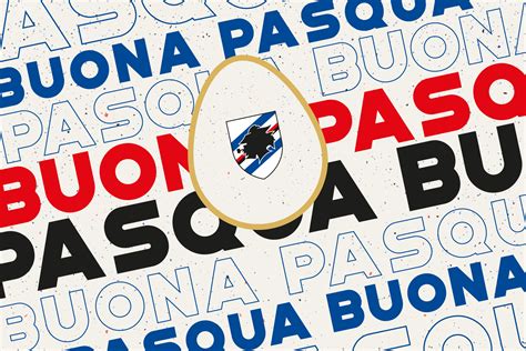 Auguri Blucerchiati Di Buona Pasqua Dall U C Sampdoria U C Sampdoria