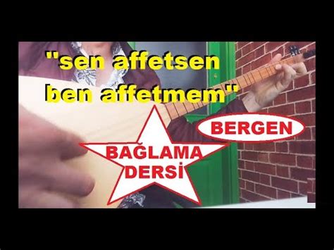 Sen Affetsen Ben Affetmem Bergen Uzun Sap Ba Lama Dersleri Youtube