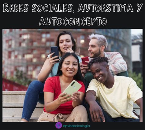 Relación entre Redes Sociales Autoestima y Autoconcepto Consulta de