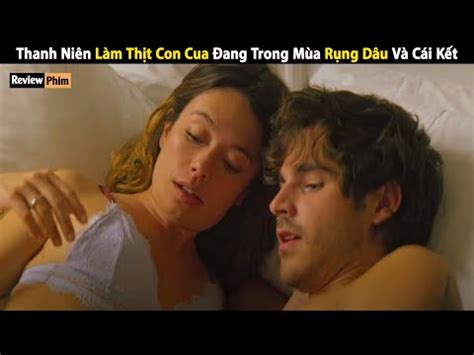 Review Phim Thanh Niên Làm Thịt Con Hàu Mùa Rụng Dâu Và Cái Kết Câu