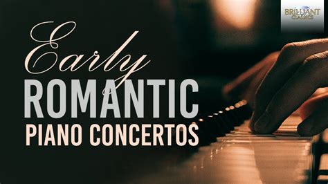 Early Romantic Piano Concertos Youtube