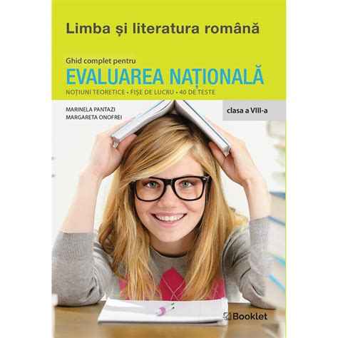 Limba și literatura română Ghid complet pentru Evaluarea Națională