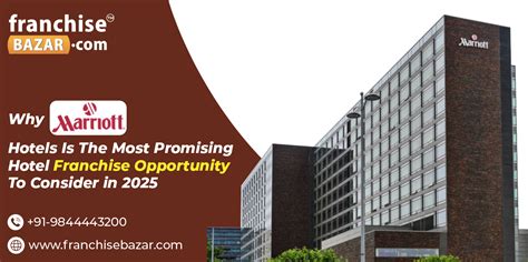 Why Marriott Hotels Is The Most Promising Hotel Franchise To Consider