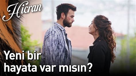 Hicran B L M Yeni Bir Hayata Var M S N Youtube