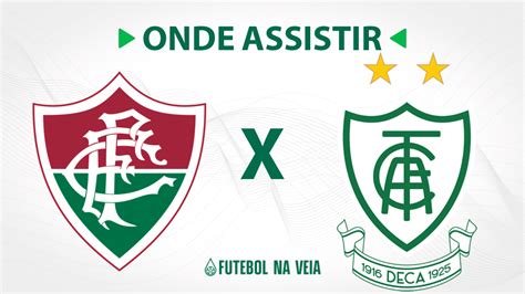 Fluminense x América MG onde assistir horário do jogo