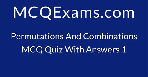 mcq questions for class 11 engineering maths permutations and combinations quiz 1