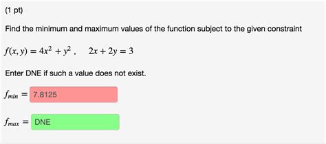 solved find the minimum and maximum values of the function