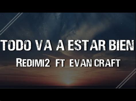 Redimi2 Todo Va A Estar Bien Ft Evan Craft Video De Letras Álbum 2020 Chords Chordify