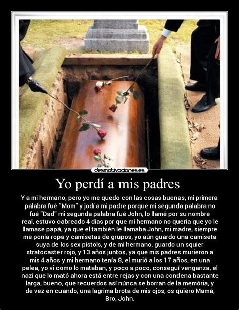 Yo perdí a mis padres Desmotivaciones