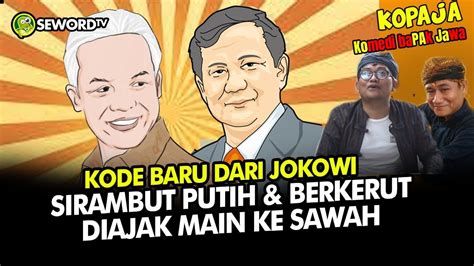Kopaja KODE BARU JOKOWI SI RAMBUT PUTIH BERKERUT DIAJAK KE SAWAH