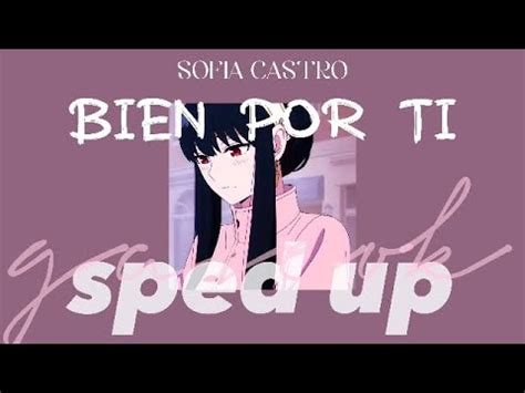 Bien Por Ti Sped Up Sofia Castro YouTube