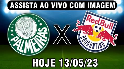 ONDE ASSISTIR PALMEIRAS X BRAGANTINO AO VIVO HOJE DATA E HORÁRIO